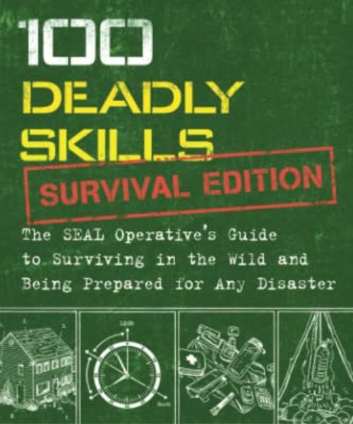 100 Deadly Skills: Survival Edition - ThingsFromMars.com