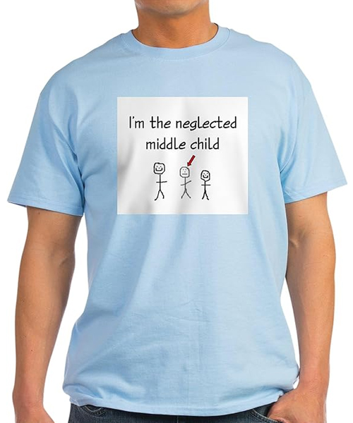 Im The Neglected Middle Child Shirt - ThingsFromMars.com